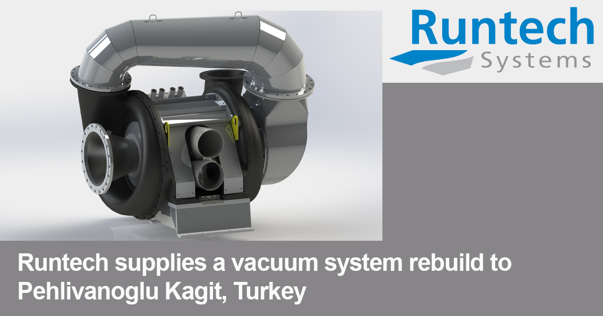 Runtech supplies a vacuum system rebuild to Pehlivanoglu Kagit
