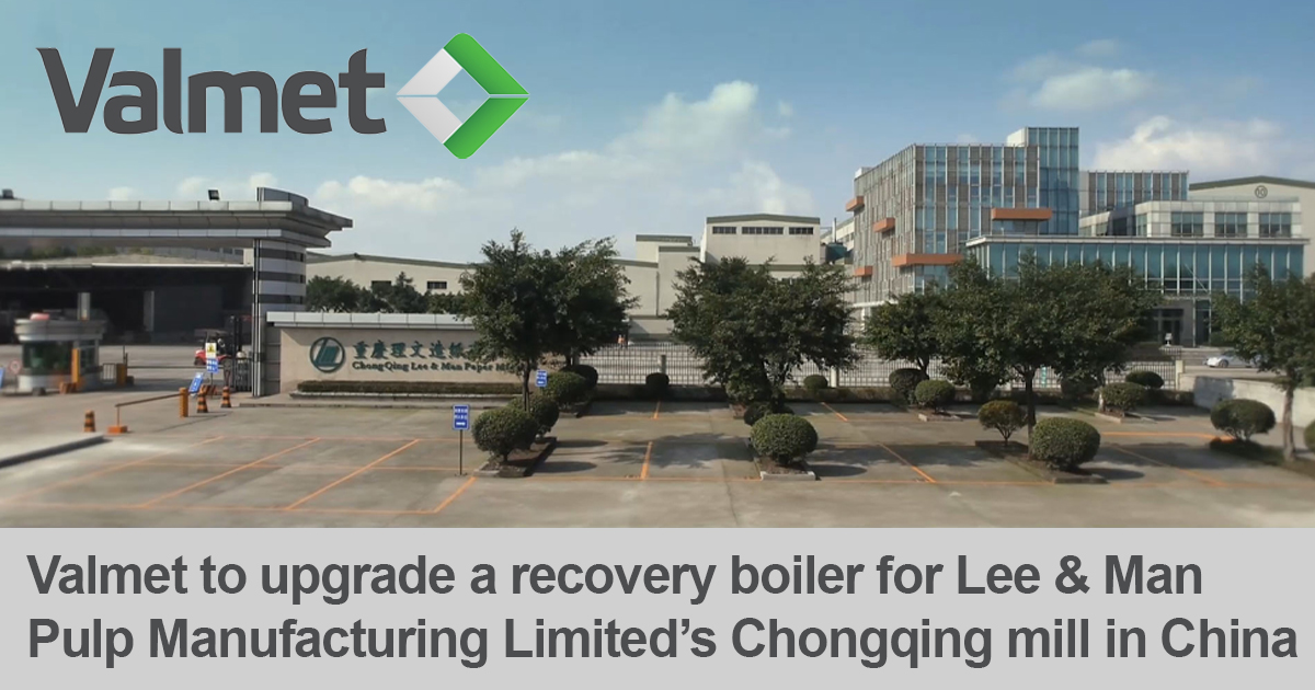 Valmet to upgrade a recovery boiler for Lee & Man Pulp Manufacturing Ltd