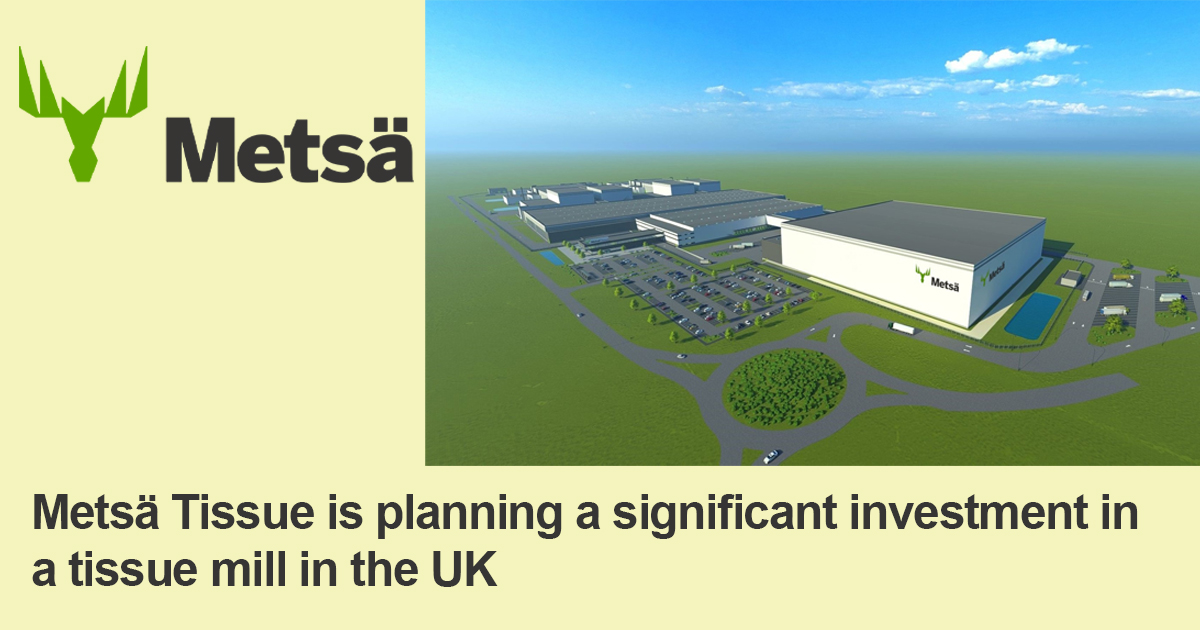 Metsä Tissue planning significant investment in new UK tissue mill