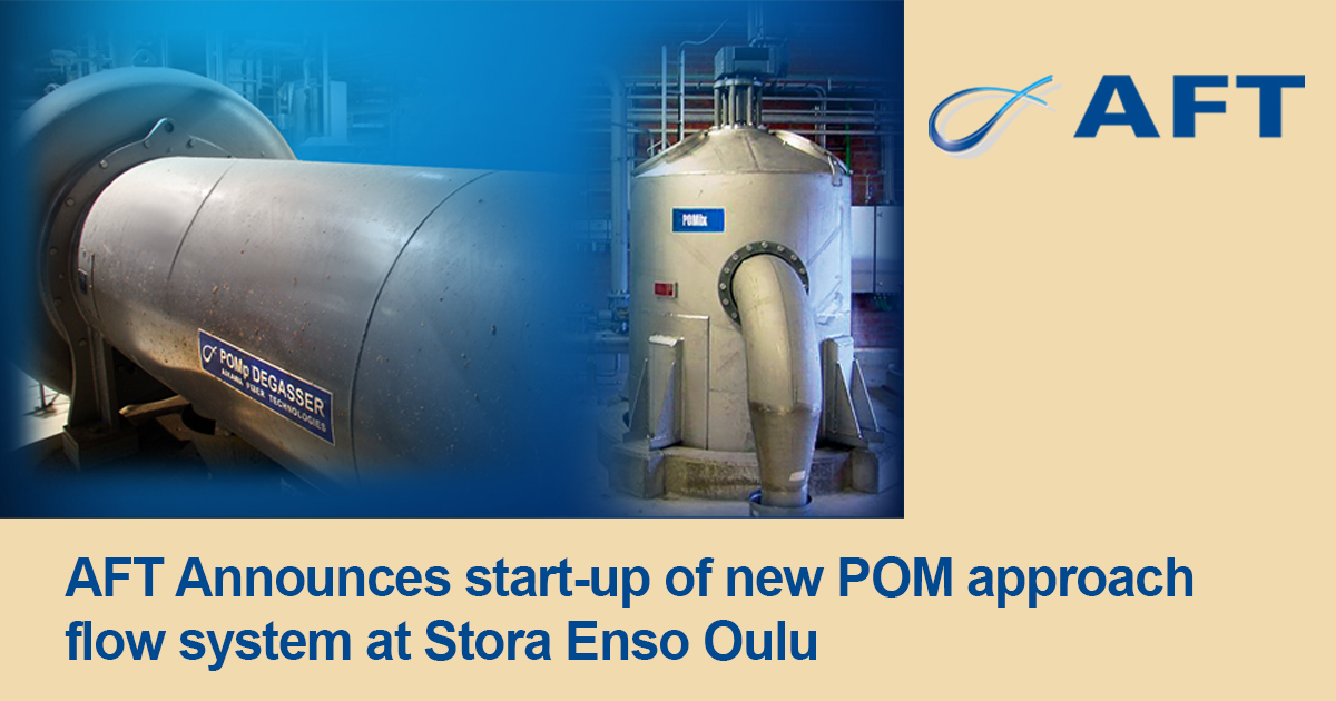 AFT Announces start-up of new POM approach flow system at Stora Enso Oulu