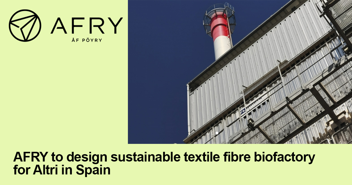 AFRY to design sustainable textile fibre biofactory for Altri in Spain
