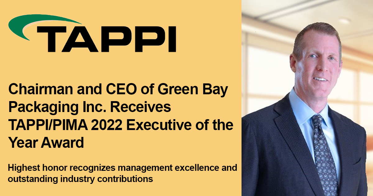 Chairman and CEO of Green Bay Packaging Inc. Receives TAPPI/PIMA 2022 ...