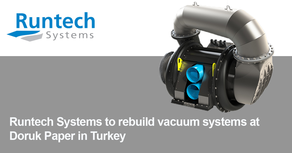 Runtech Systems to rebuild vacuum systems at Doruk Paper in Turkey