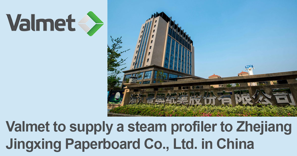 Valmet to supply a steam profiler to Zhejiang Jingxing Paperboard Co ...