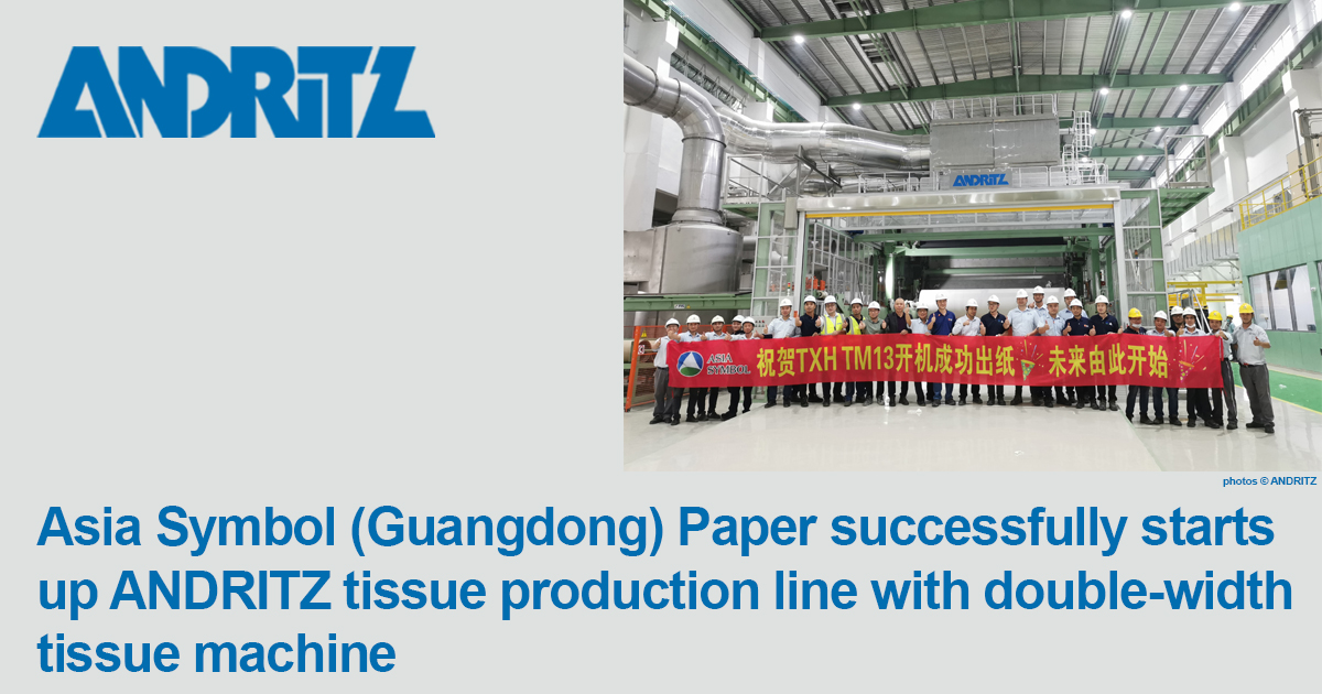 Asia Symbol Paper successfully starts up ANDRITZ double-width tissue ...