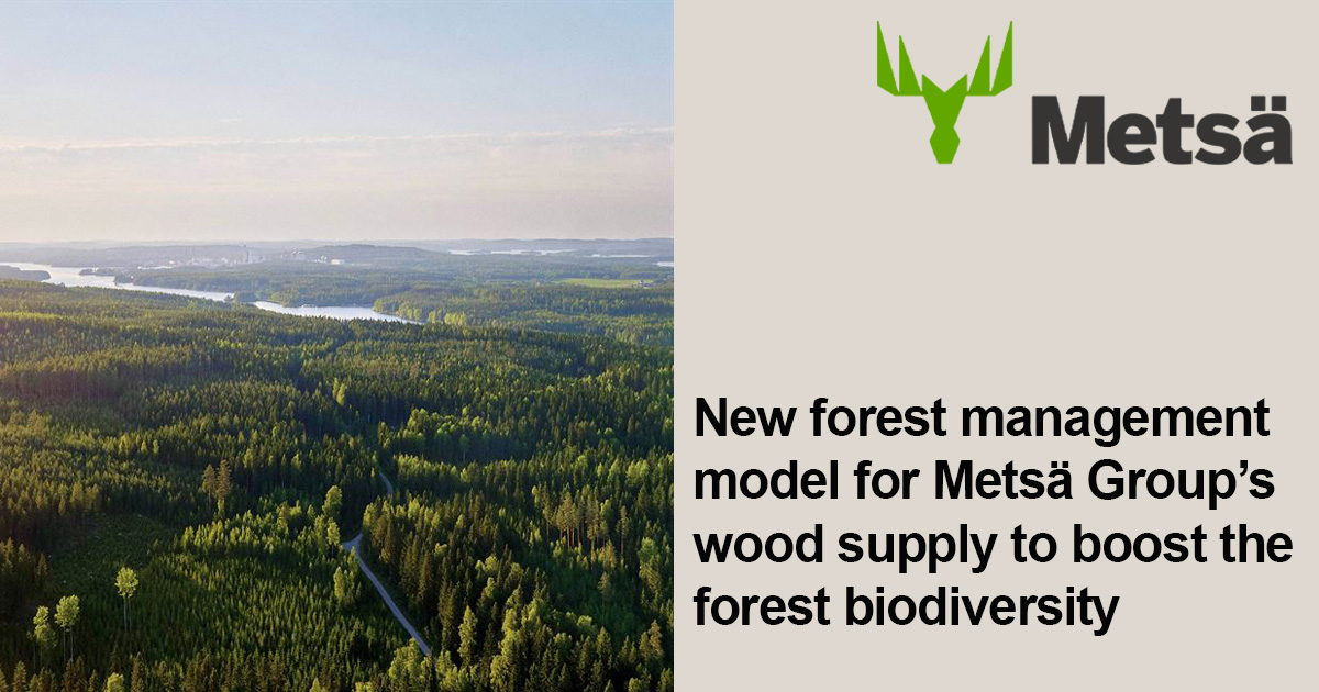 New forest management model for Metsä Group’s wood supply to boost the ...