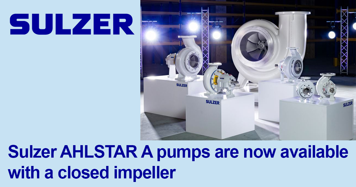 Sulzer AHLSTAR A pumps are now available with a closed impeller