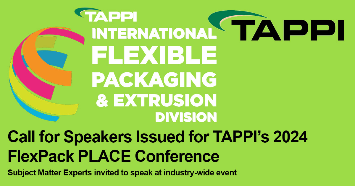 Call for Speakers Issued for TAPPI’s 2024 FlexPack PLACE Conference