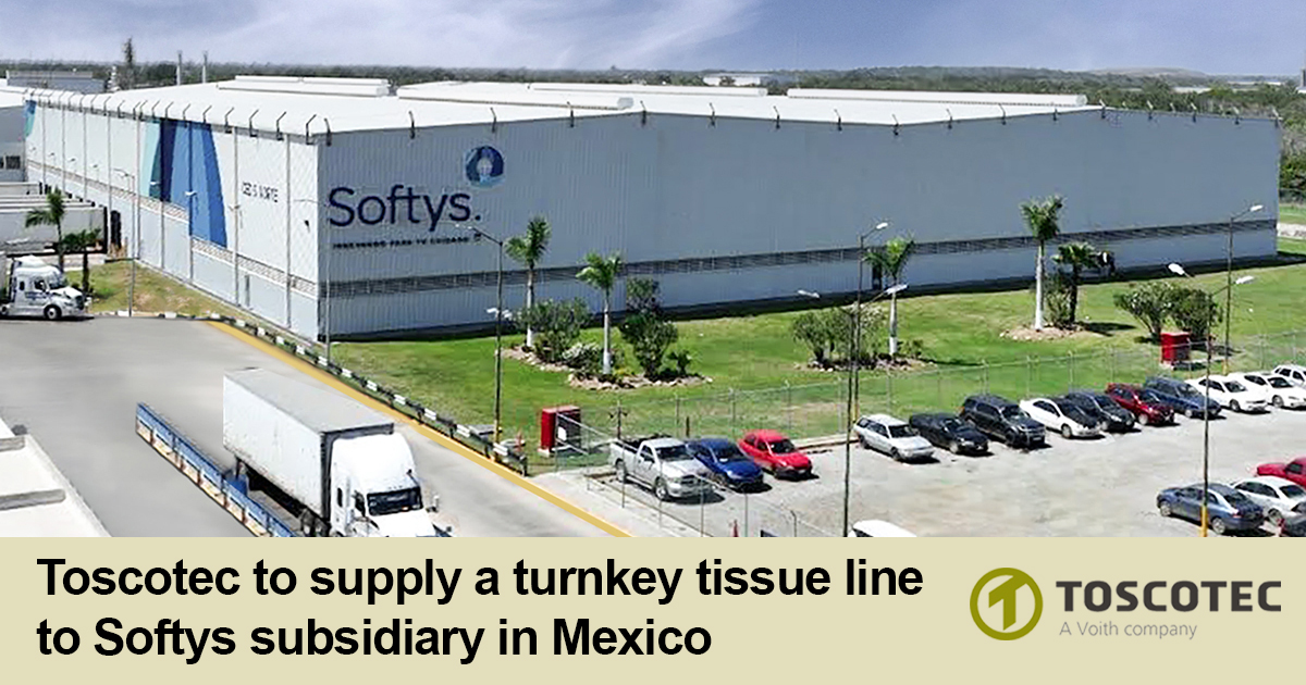 Toscotec to supply a turnkey tissue line to Softys subsidiary in Mexico
