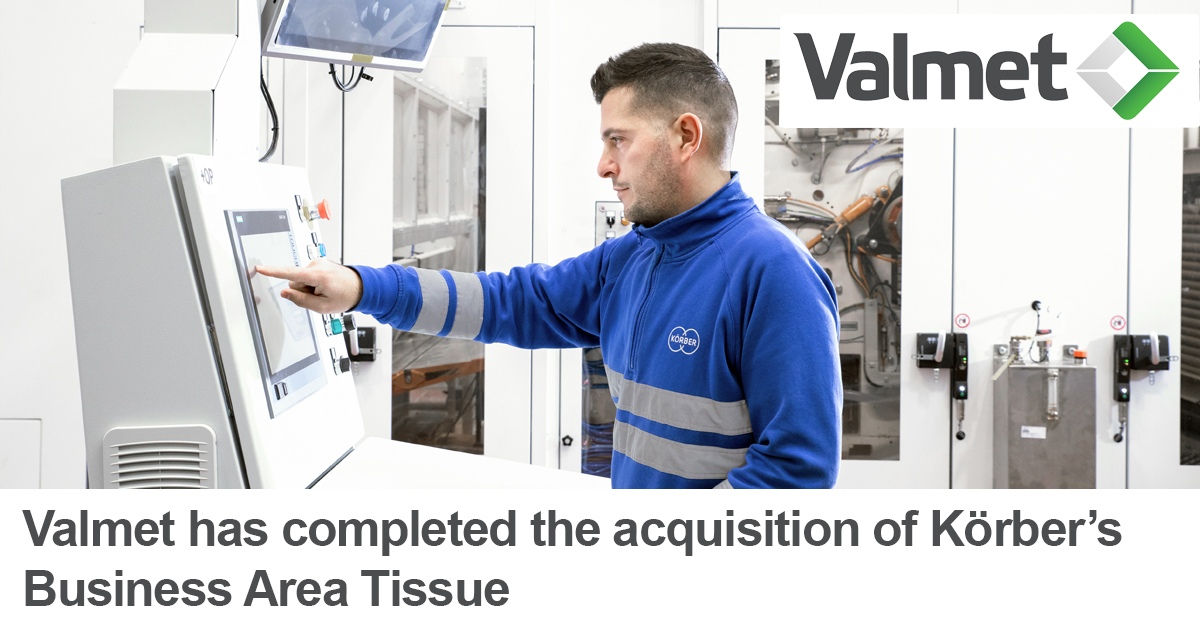 Valmet has completed the acquisition of Körber’s Business Area Tissue