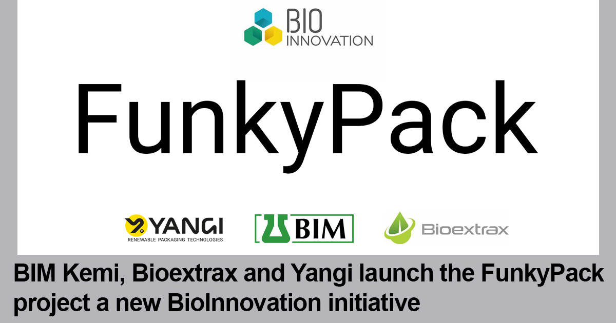 BIM Kemi, Bioextrax and Yangi launch the FunkyPack project a new BioInnovation initiative
