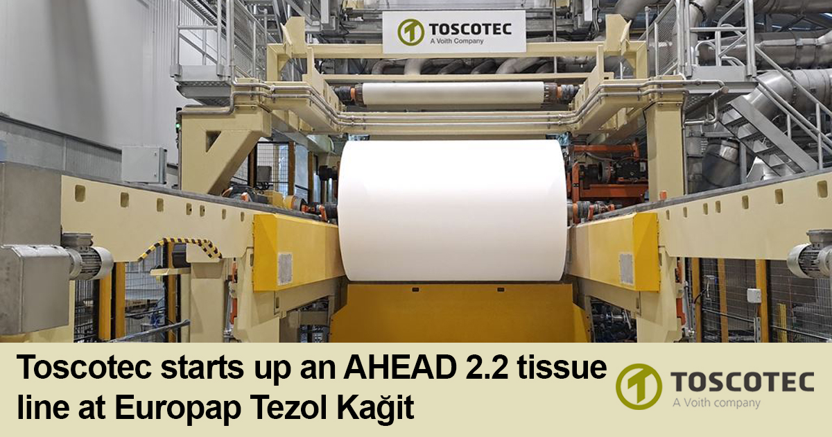 Toscotec starts up an AHEAD 2.2 tissue line at Europap Tezol Kağit