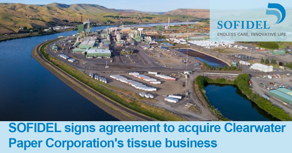 SOFIDEL signs agreement to acquire Clearwater Paper Corporation’s ...