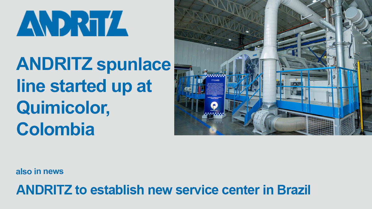 ANDRITZ spunlace line started up at Quimicolor, and new service center ...
