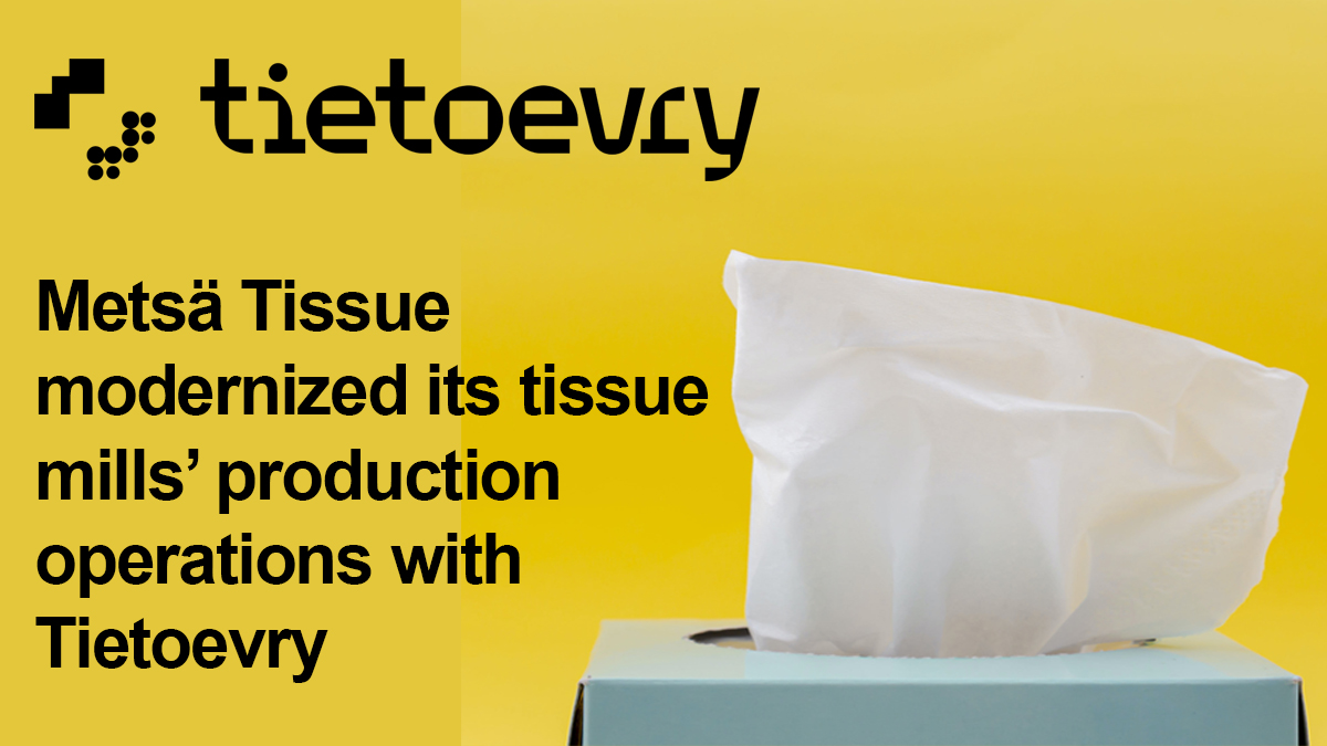 Metsä Tissue modernized its tissue mills’ production operations with ...