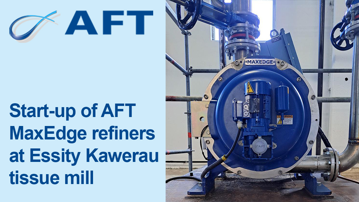 Start-up of AFT MaxEdge refiners at Essity Kawerau tissue mill